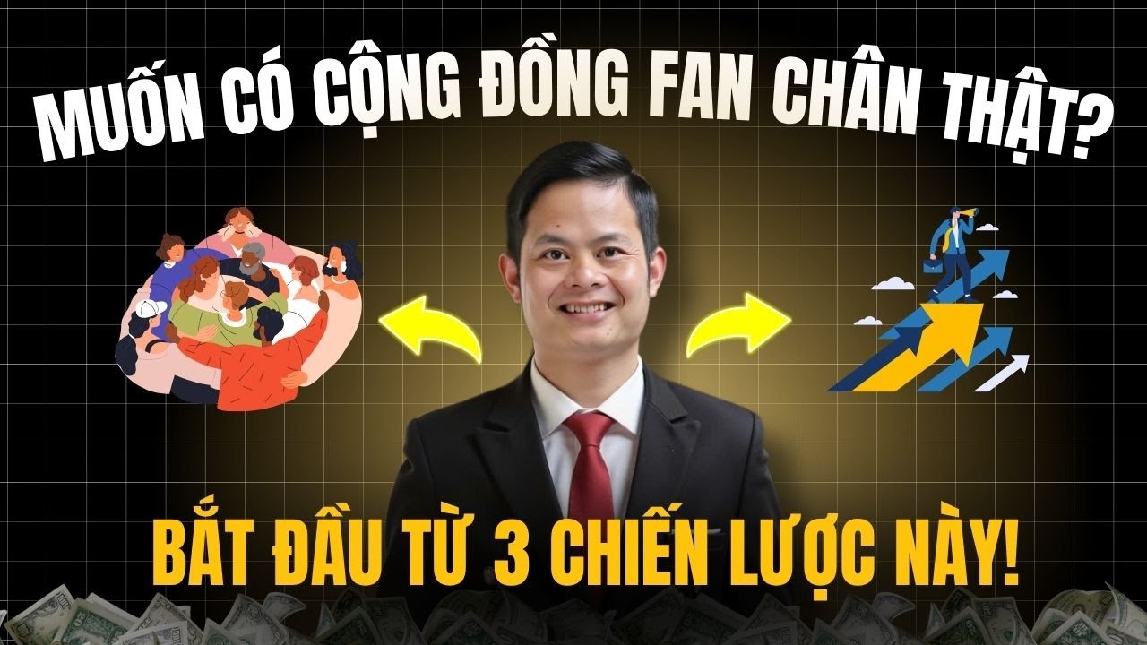 Muốn Có Cộng Đồng Fan chân thật? Bắt Đầu Từ 3 Chiến Lược Này - Blog MMO